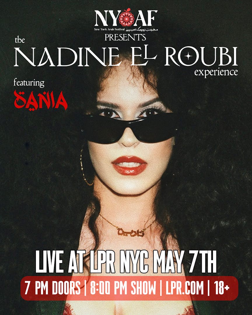 New York Arab Festival Presents Nadine El Roubi featuring Dania