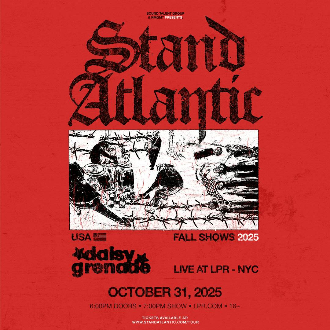 Stand Atlantic w/ Daisy Grenade + Sakoya (Low Tickets)